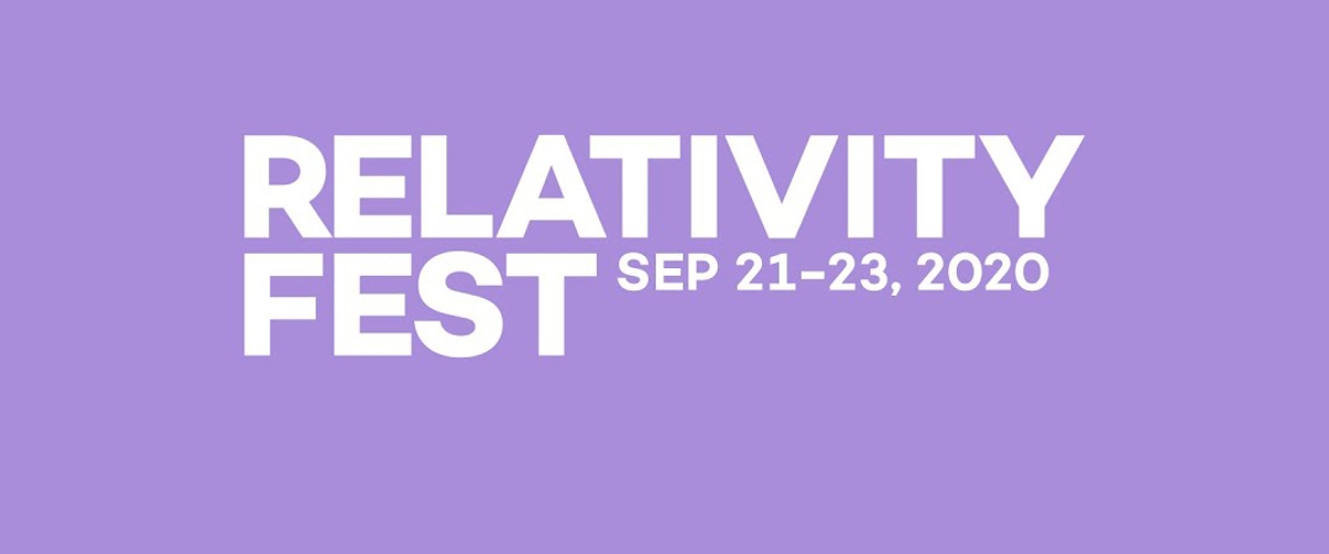 Relativity Fest 2020 Recap | Relativity Fest