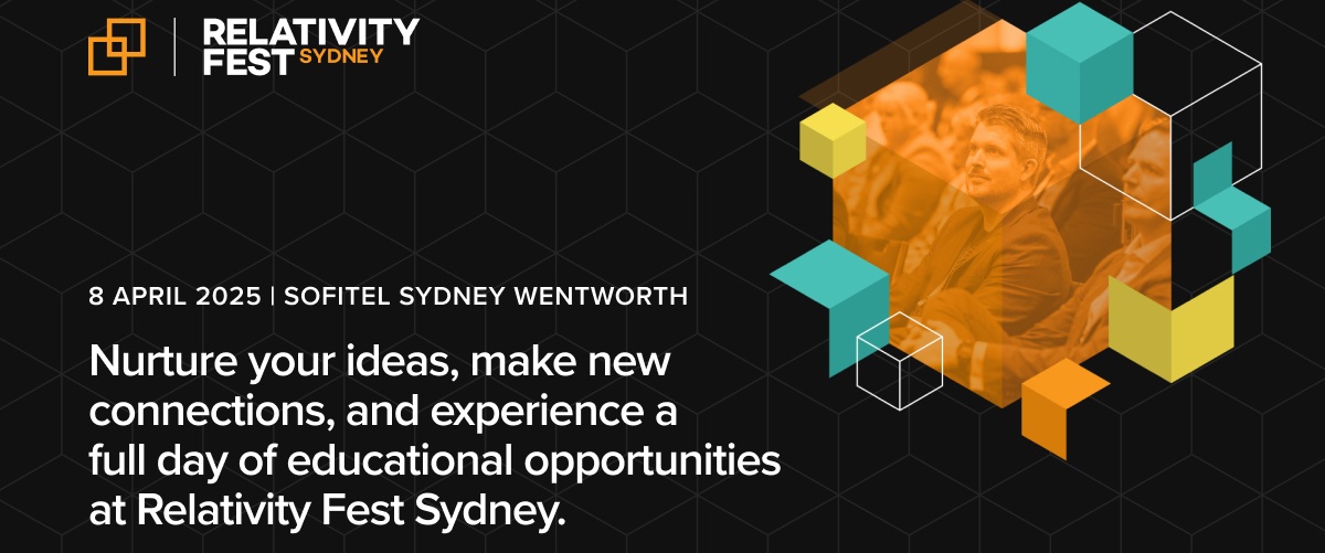Relativity Fest Sydney - Legal Data & Tech Conference | Relativity Fest