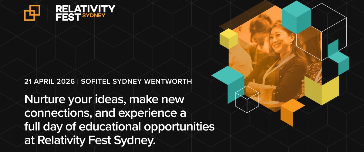 Relativity Fest Sydney - Legal Data & Tech Conference | Relativity Fest